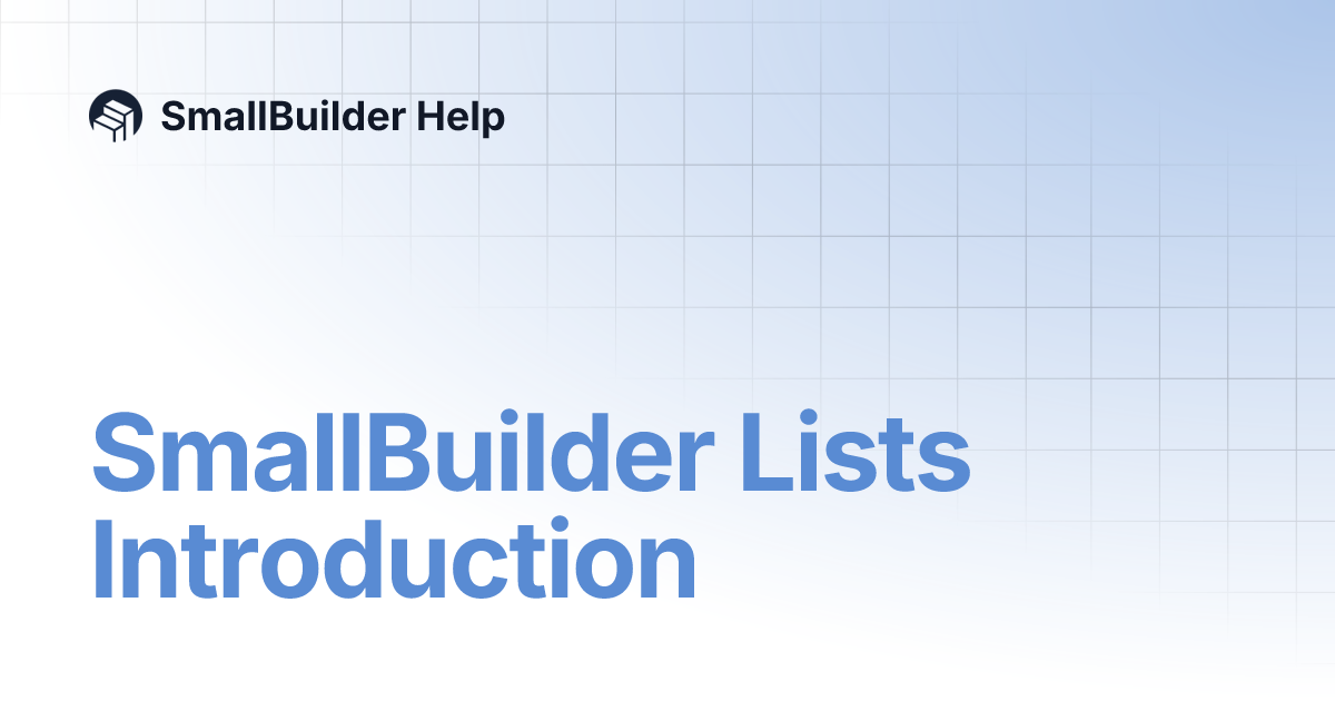 SmallBuilder Lists Introduction | SmallBuilder Help