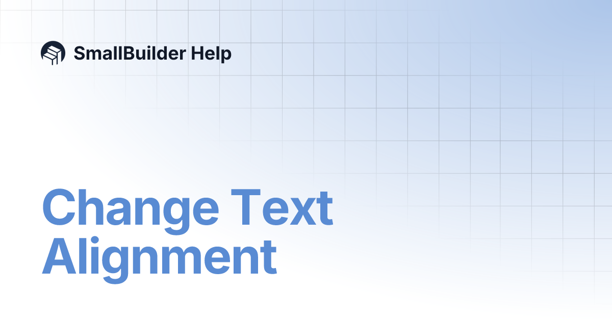 Change Text Alignment | SmallBuilder Help