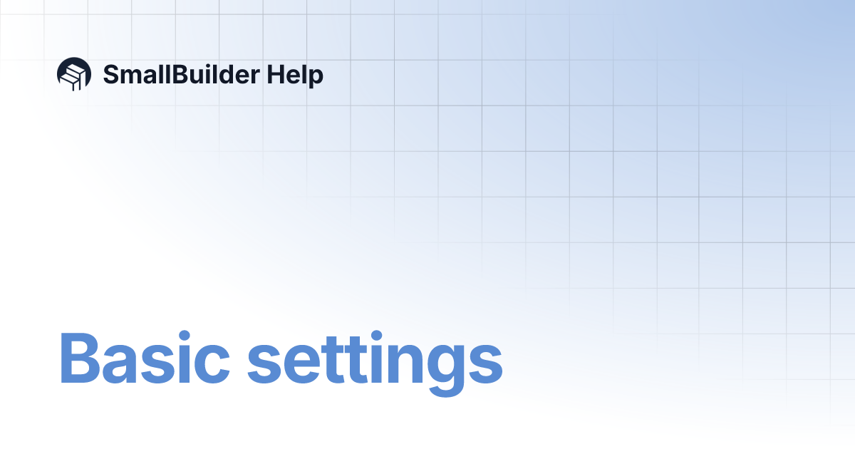 Basic settings | SmallBuilder Help