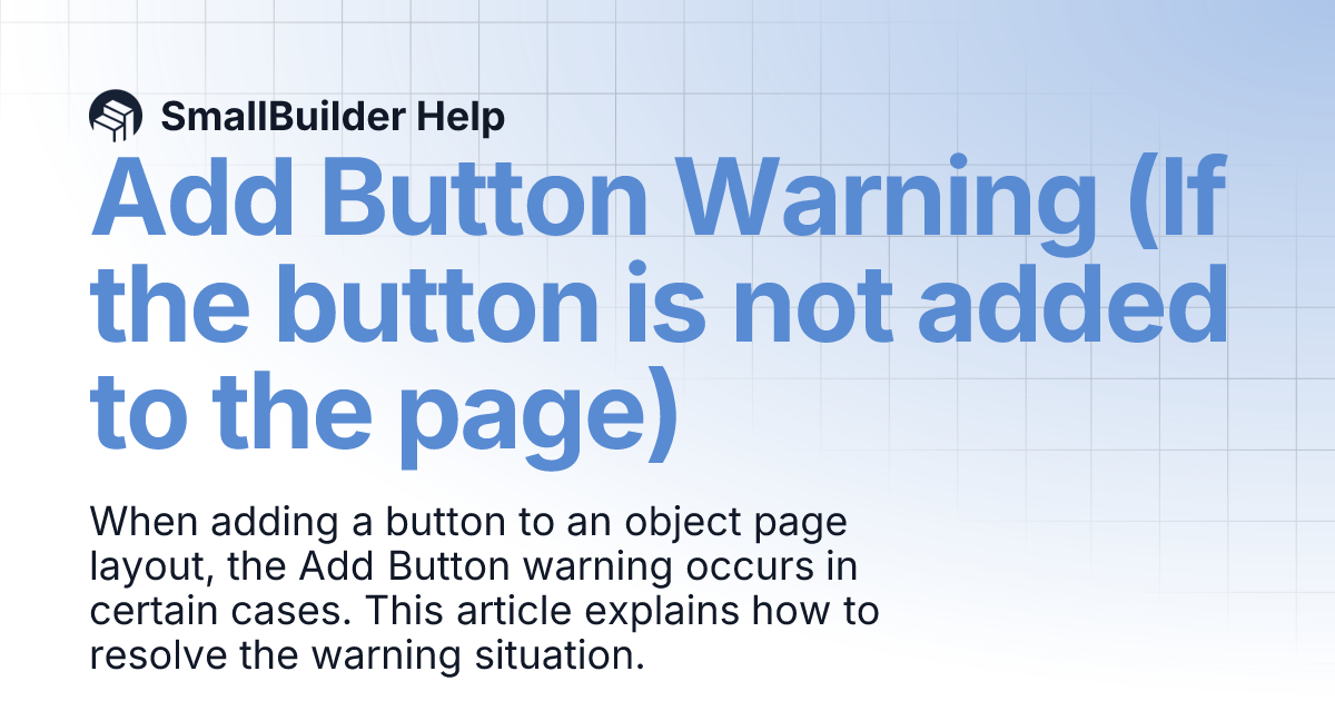 Add Button Warning (If the button is not added to the page) | SmallBuilder Help