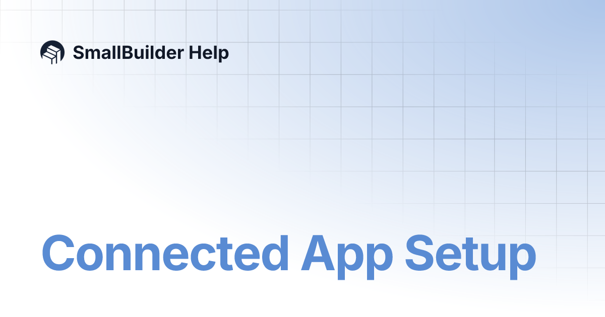 Connected App Setup | SmallBuilder Help
